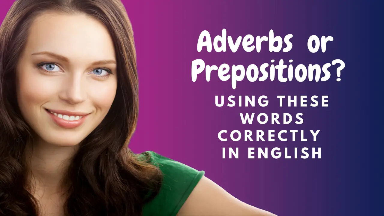 Adverbs and Prepositions - ESL Gold