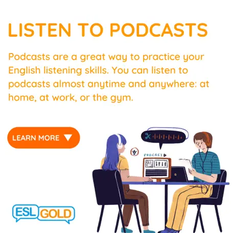 Listen to Podcasts - ESL Gold