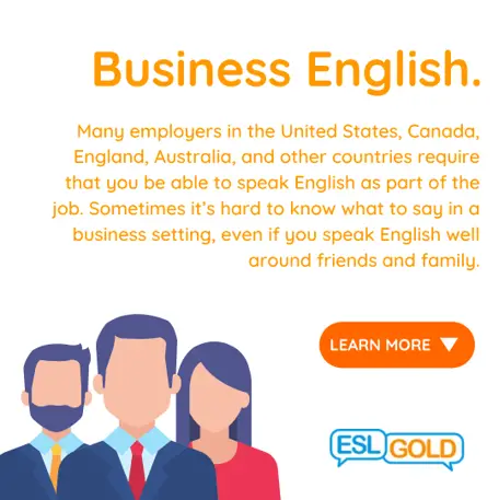 ESL Gold - Learn and practice useful business expressions!